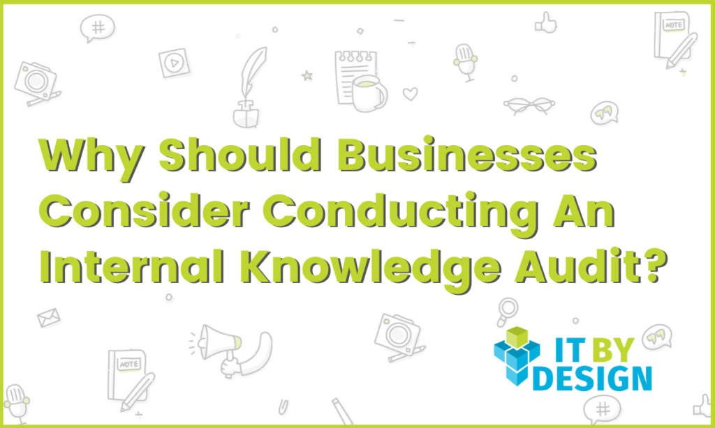 Conducting an Internal Knowledge Audit - IT By Design