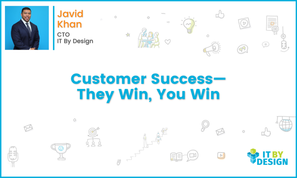 Customer Success—They Win, You Win - ITBD