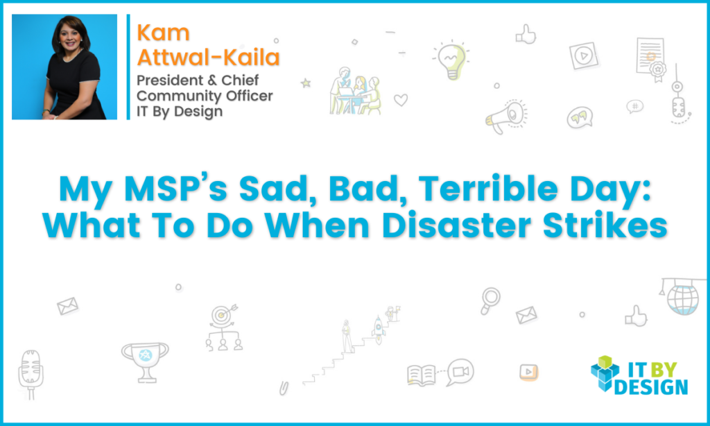 My MSP’s Sad, Bad, Terrible Day: What To Do When Disaster Strikes - ITBD