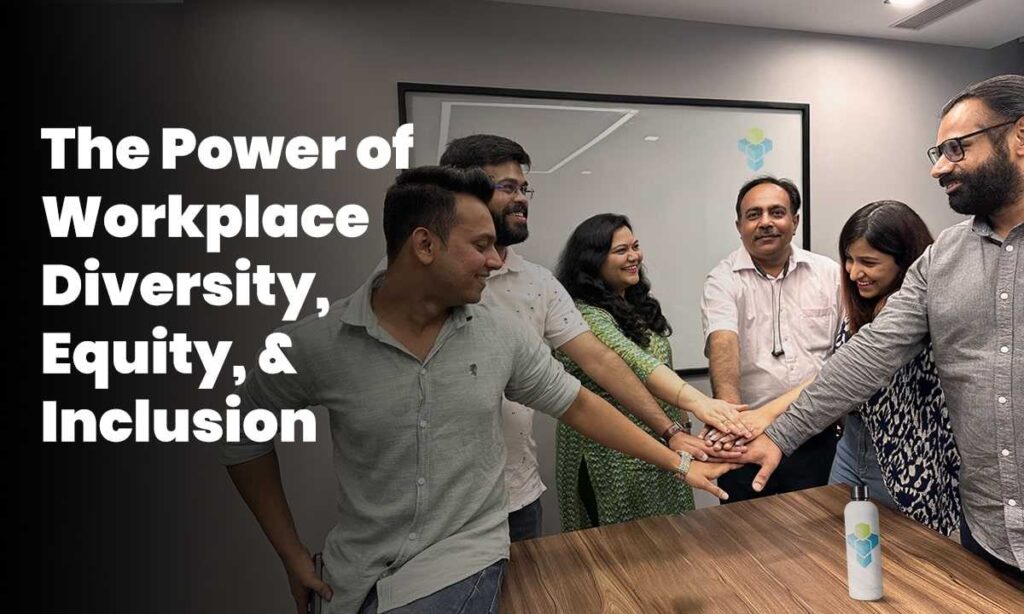 The Power of Workplace Diversity, Equity, & Inclusion - ITBD